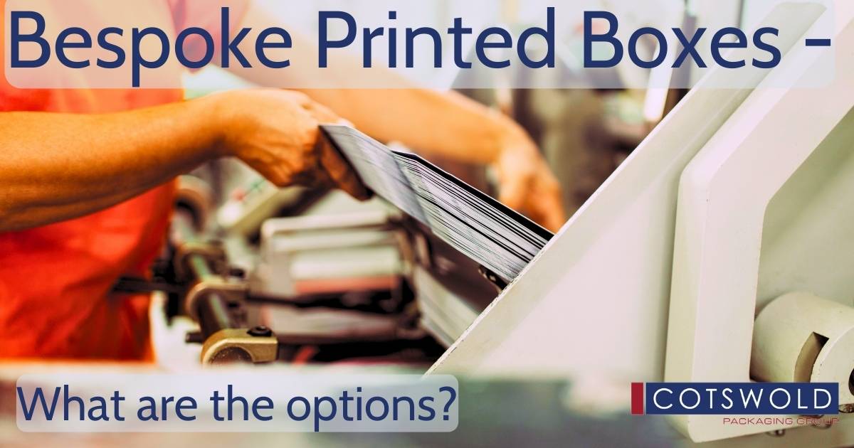 Bespoke Printed Boxes- What are the options?